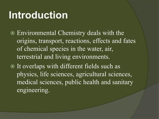 Environmental chemistry by Muhammad Fahad Ansari 12IEEM14 | PPTX