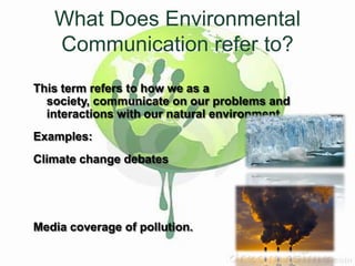 Environmental communication presentation | PPTX