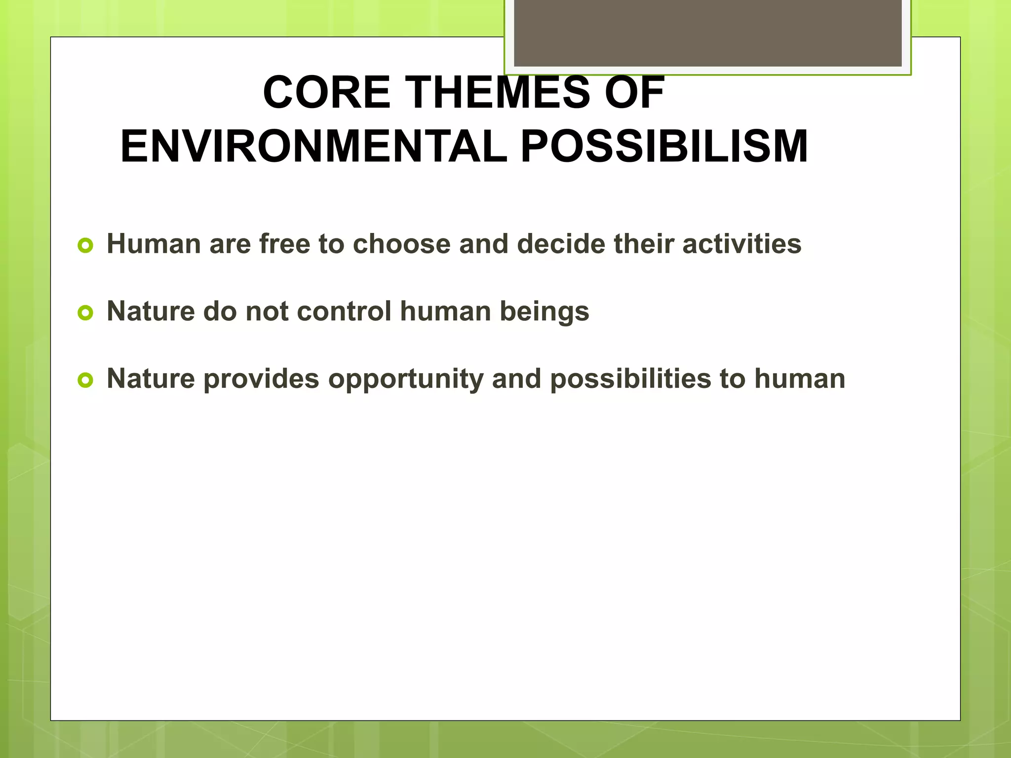 Environmental determinism and possibilism | PPTX