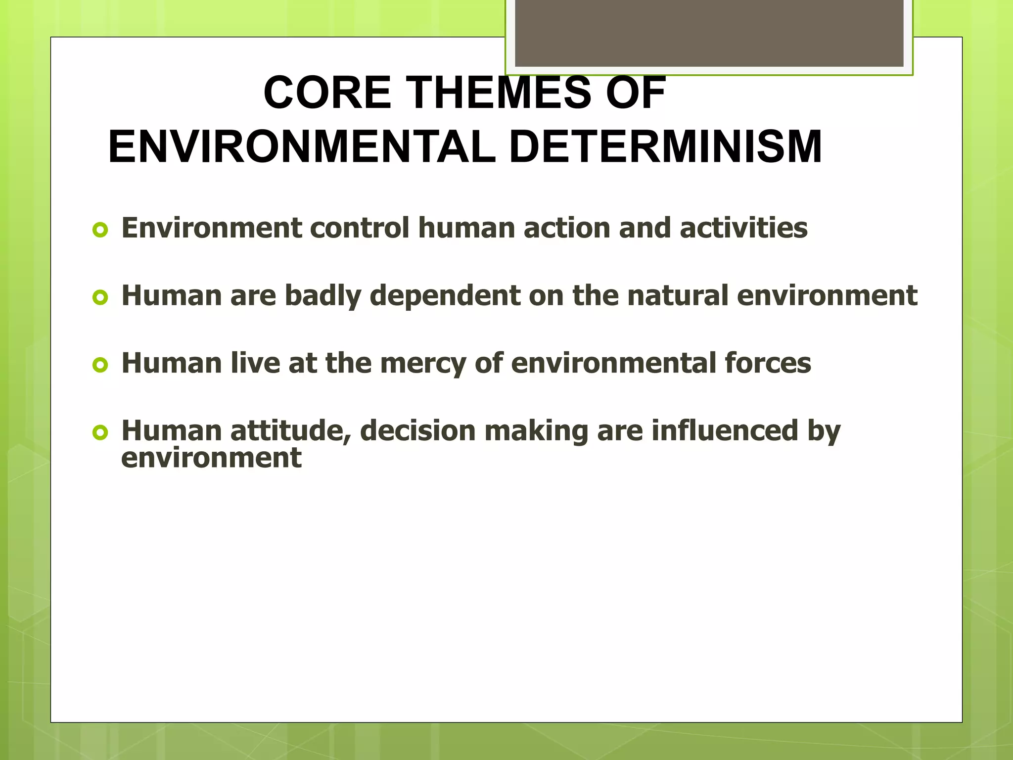 Environmental determinism and possibilism | PPTX