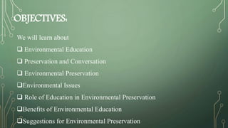 Role of Education in Environmental Preservvation | PPTX