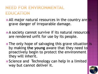 IMPORTANCE OF ENVIRONMENTAL EDUCATION.ppt