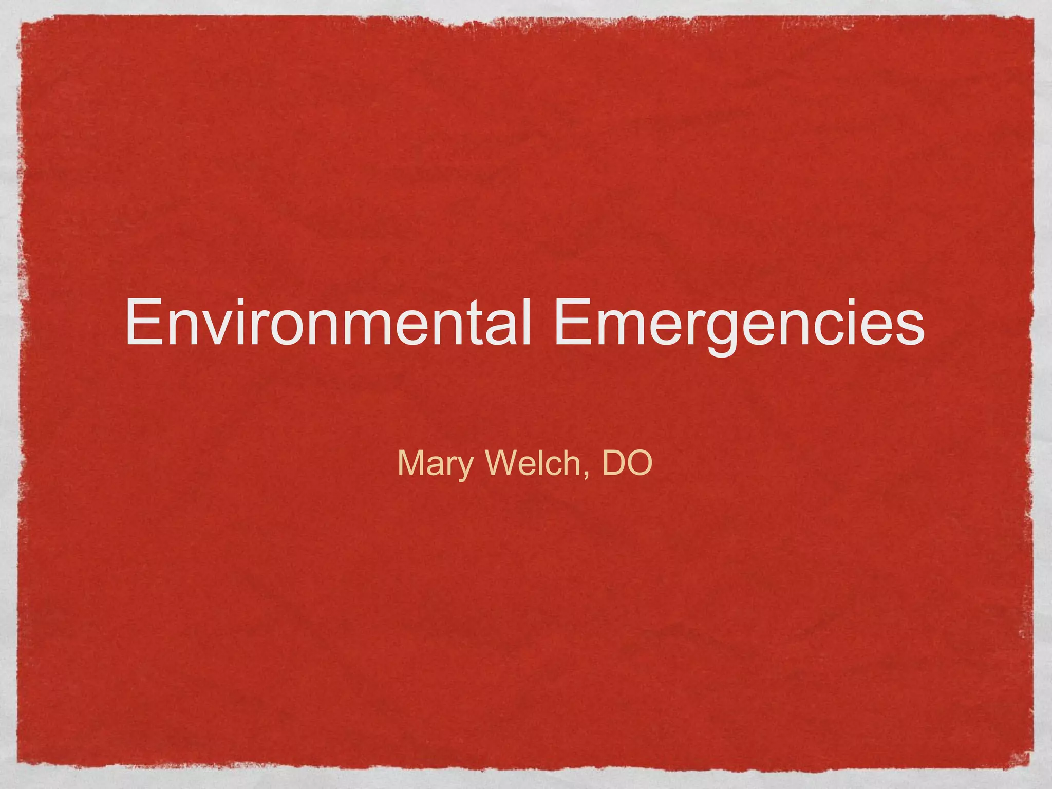 Environmental emergencies | PPT