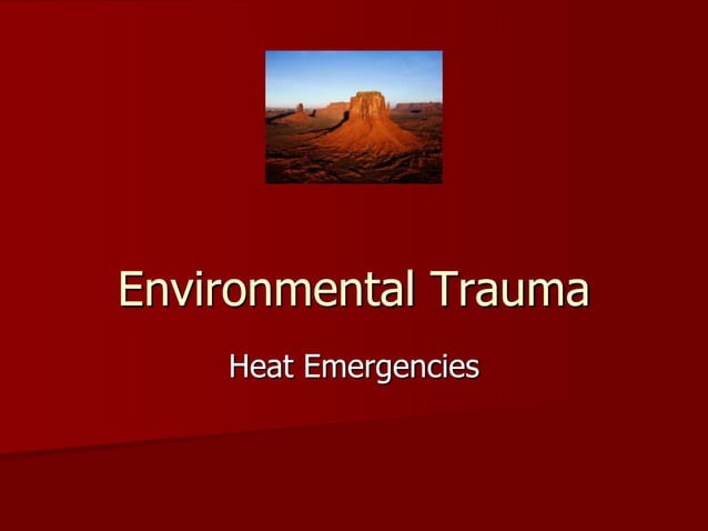 Environmental emergencies | PPTX | First Aid | Injuries