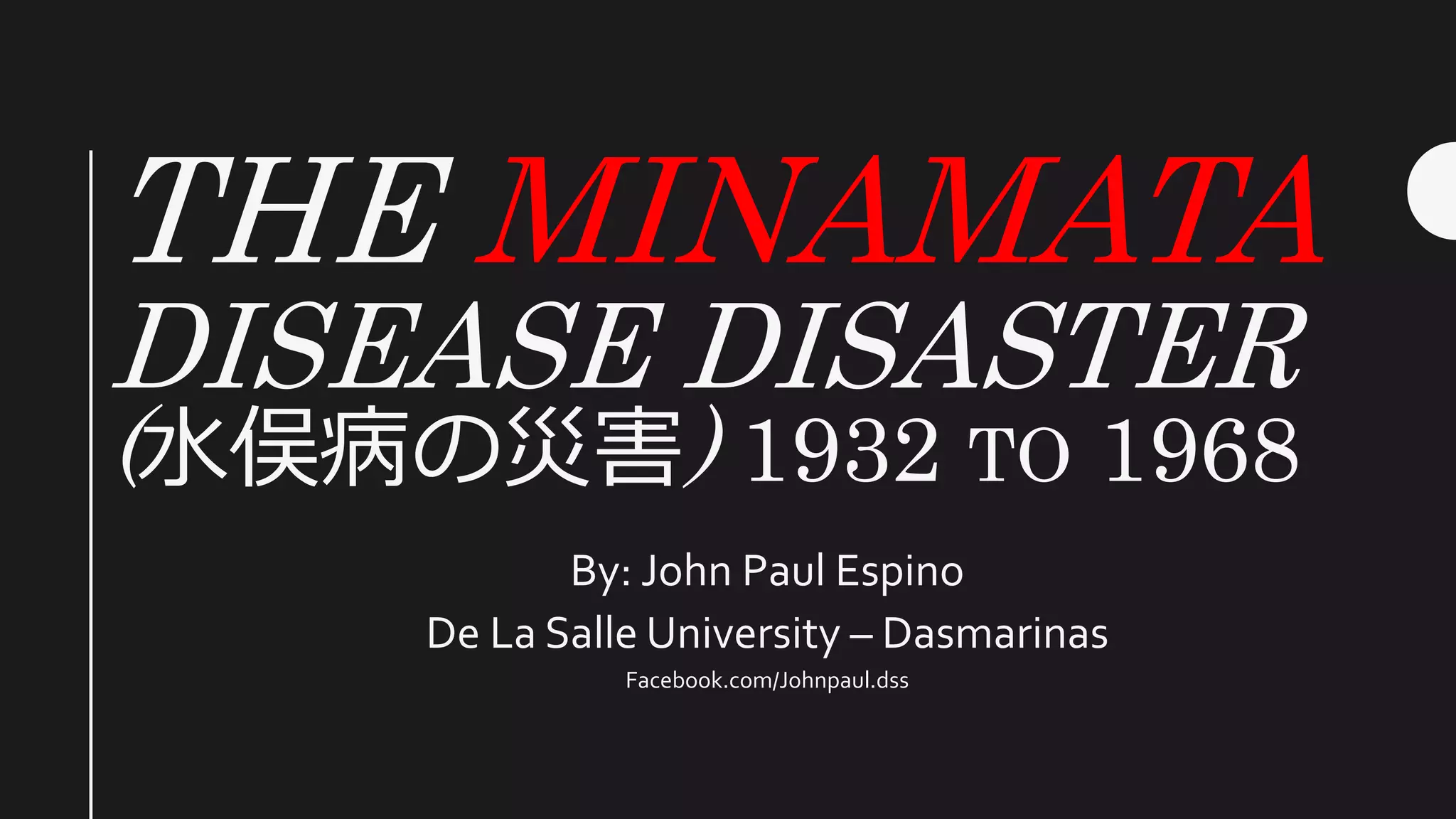 Environmental Engineering - Case Study - The Minamata Disease Disaster | PPTX