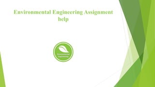 Environmental Engineering Assignment Help | PPTX