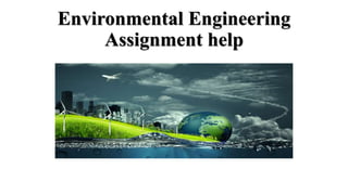 Environmental engineering assignment help assignment scholar | PPT