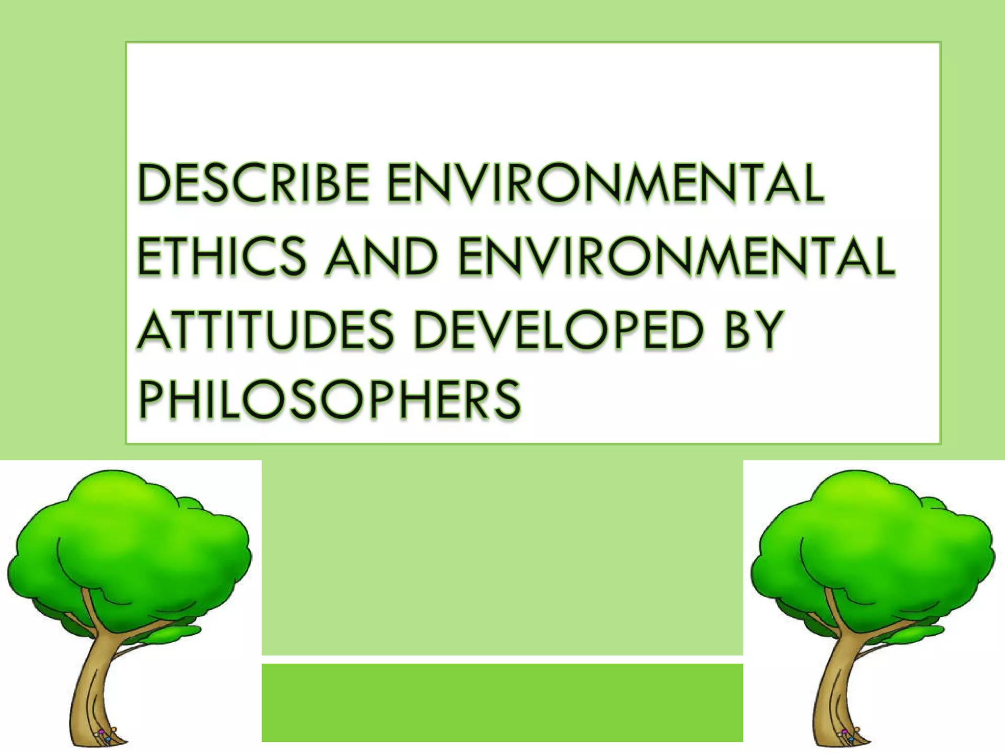 Environmental ethics | PPT