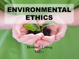 Environmental Ethics Ppt
