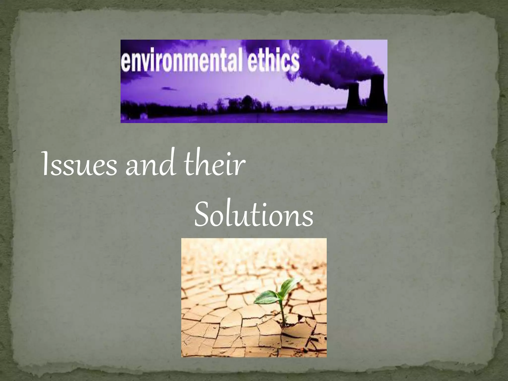 Environmental ethics | PPTX