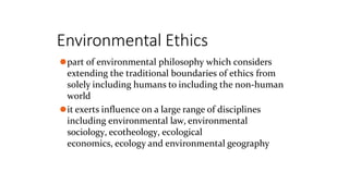 environmental ethics approaches and theories.pptx