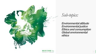 Environmental Ethics, environmental attitudes, justice | PPTX