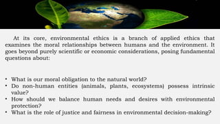Understanding what is Environmental Ethics | PPTX
