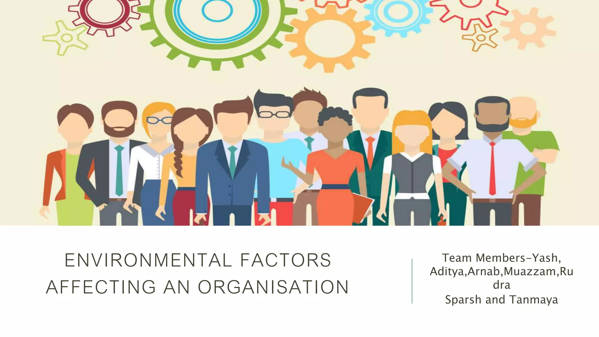 Environmental factors affecting an organisation | PPT