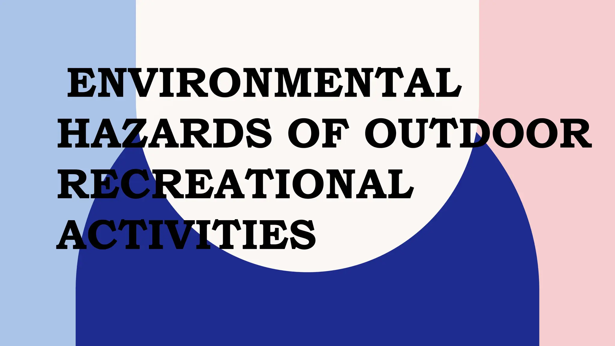 environmental hazard on physical education activity grade 12 | PPTX