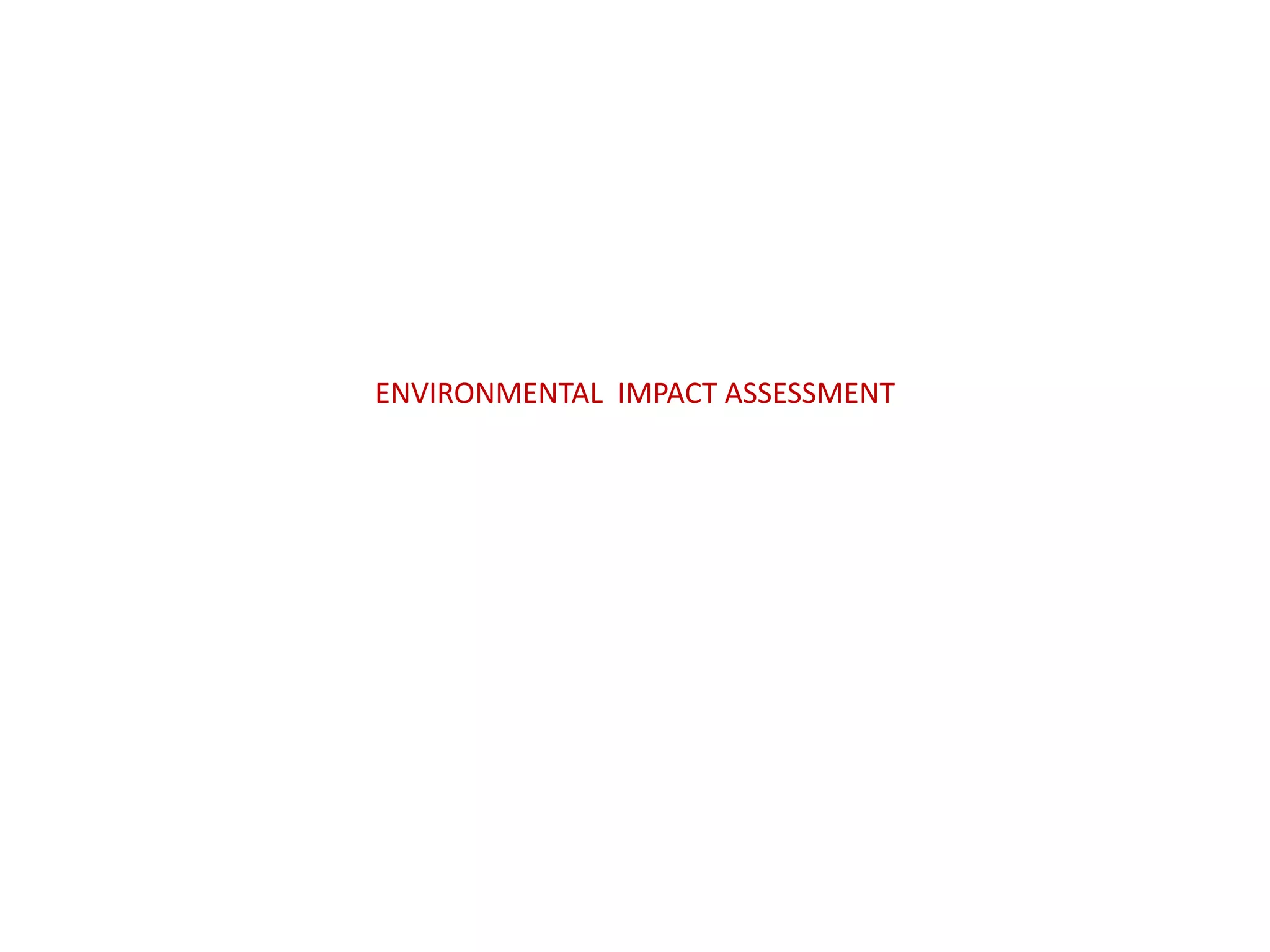 Environmental impact assessment (EIA) | PPTX