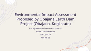 Environmental_Impact_Assessment_Proposed_by_Obajana_Earth_Dam[1].pptx