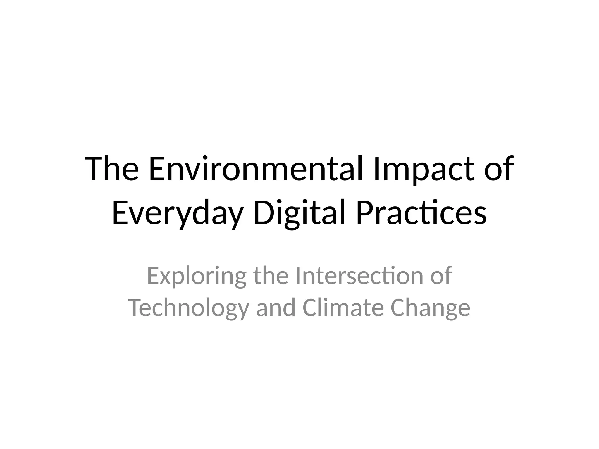 Environmental_Impact_of_Digital_Practices.pptx