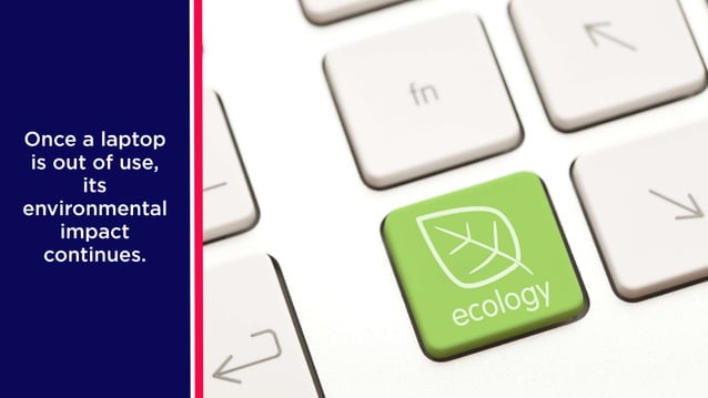 Understanding The Environmental Impact of Laptops | PPTX