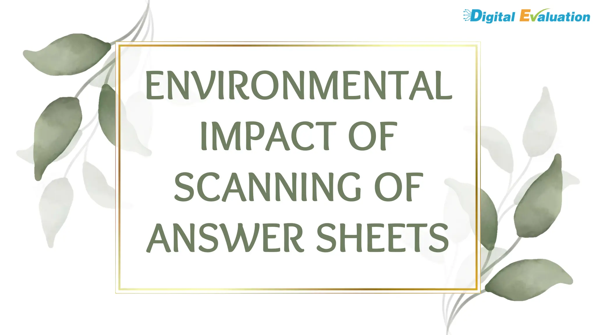 Environmental Impact of Scanning of Answer Sheets.pptx