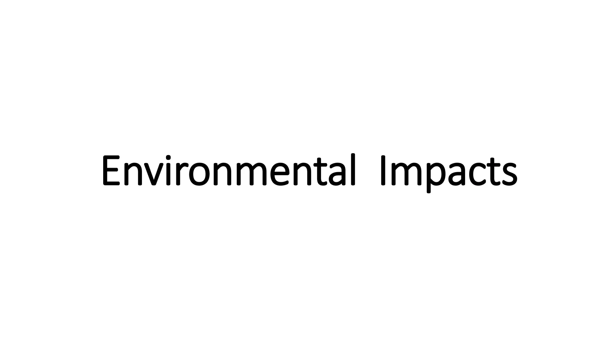 Environmental impacts | PPT Environmental impacts | PPT