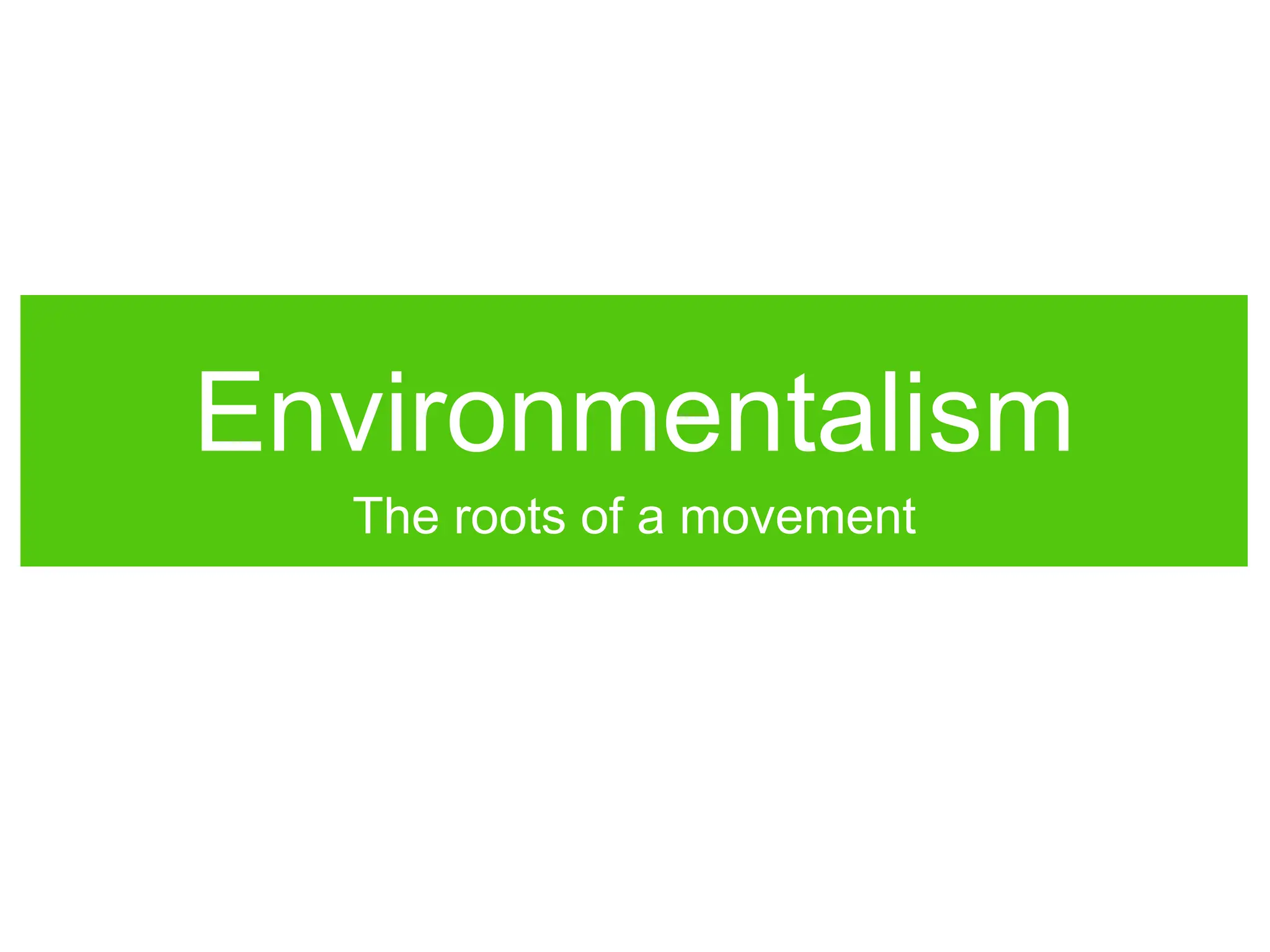 environmentalism.ppt the roots of movement | PPT