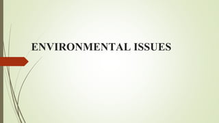 National and International Environmental issues | PPTX