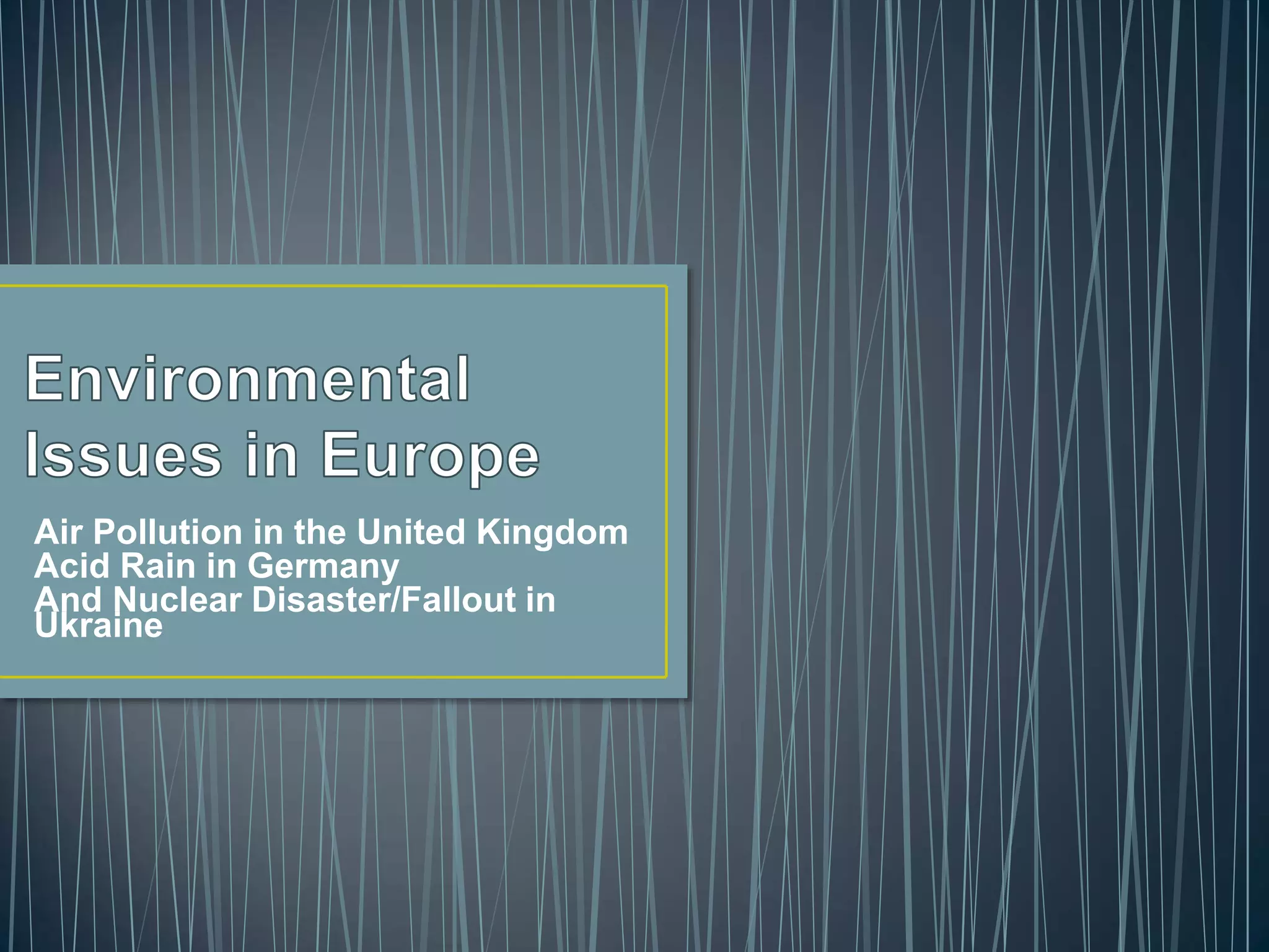 Environmental Issues of Europe | PPTX