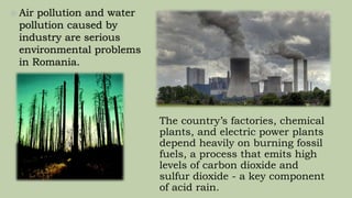 Environmental issues in romania | PPTX