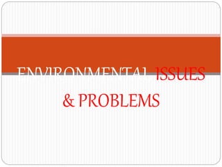 Environmental issues/problems | PPT