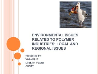 Environmental issues related to polymer industries: Local and regional ...