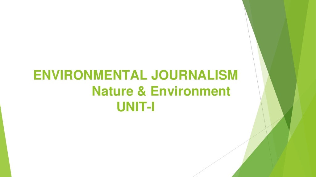 Environmental Journalism Unit-I.pptx