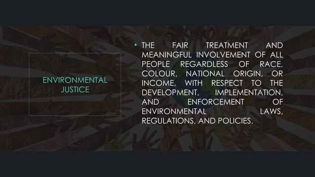 ENVIRONMENTAL JUSTICE- ENVIRONMENTAL MIND.pptx