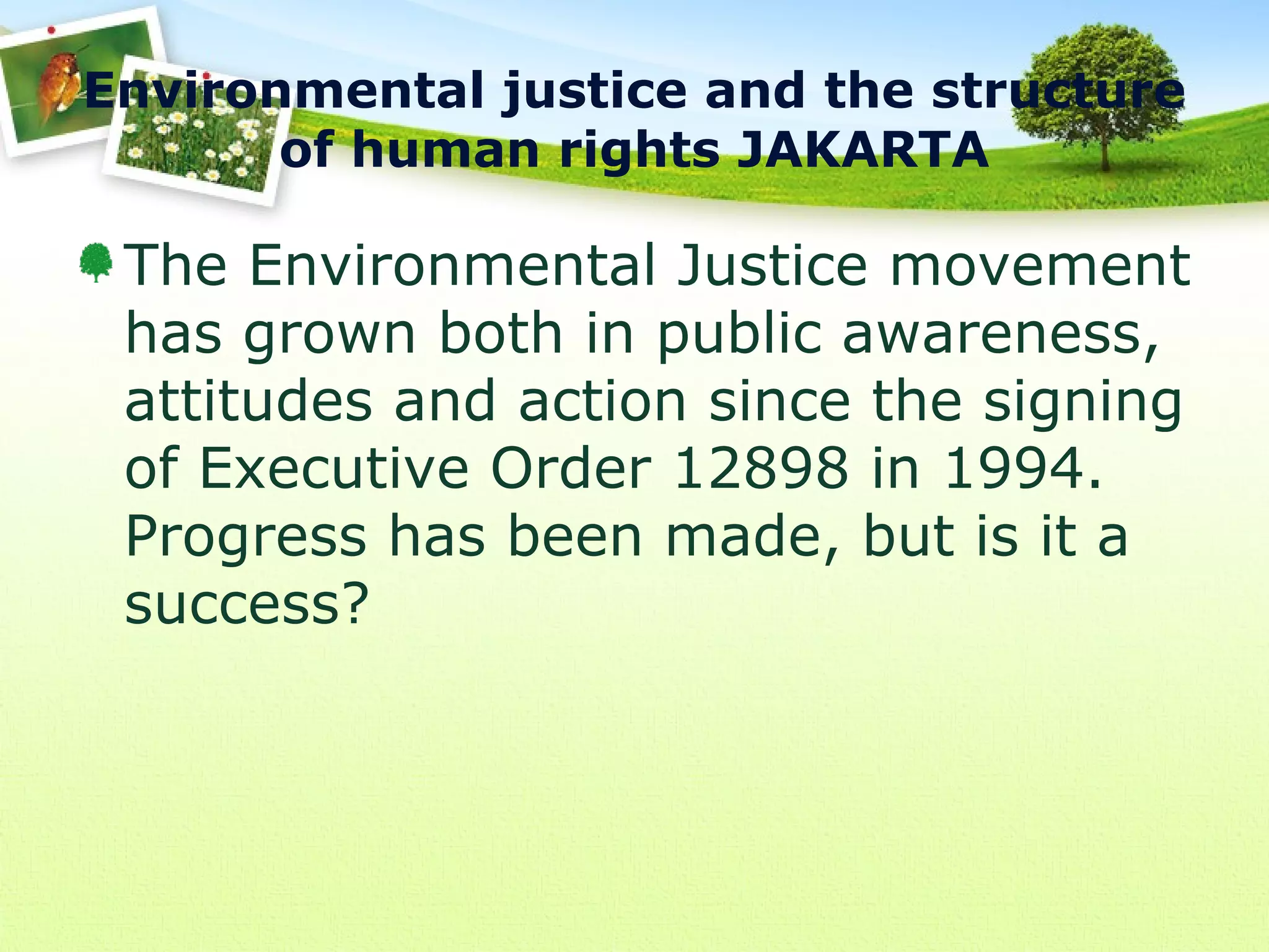 Environmental justice and the structure of human rights jakarta | PPT