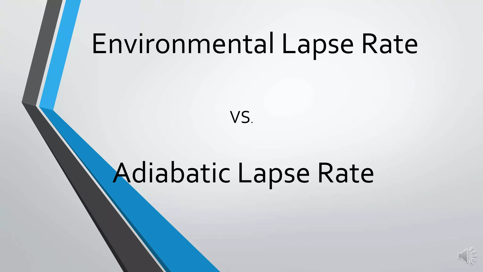 Environmental Lapse Rate vs Adibatic Lapse Rate | PPTX