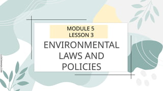 ENVIRONMENTAL LAWS AND POLICIES(people and the earth ecosystem.)pptx | PPT