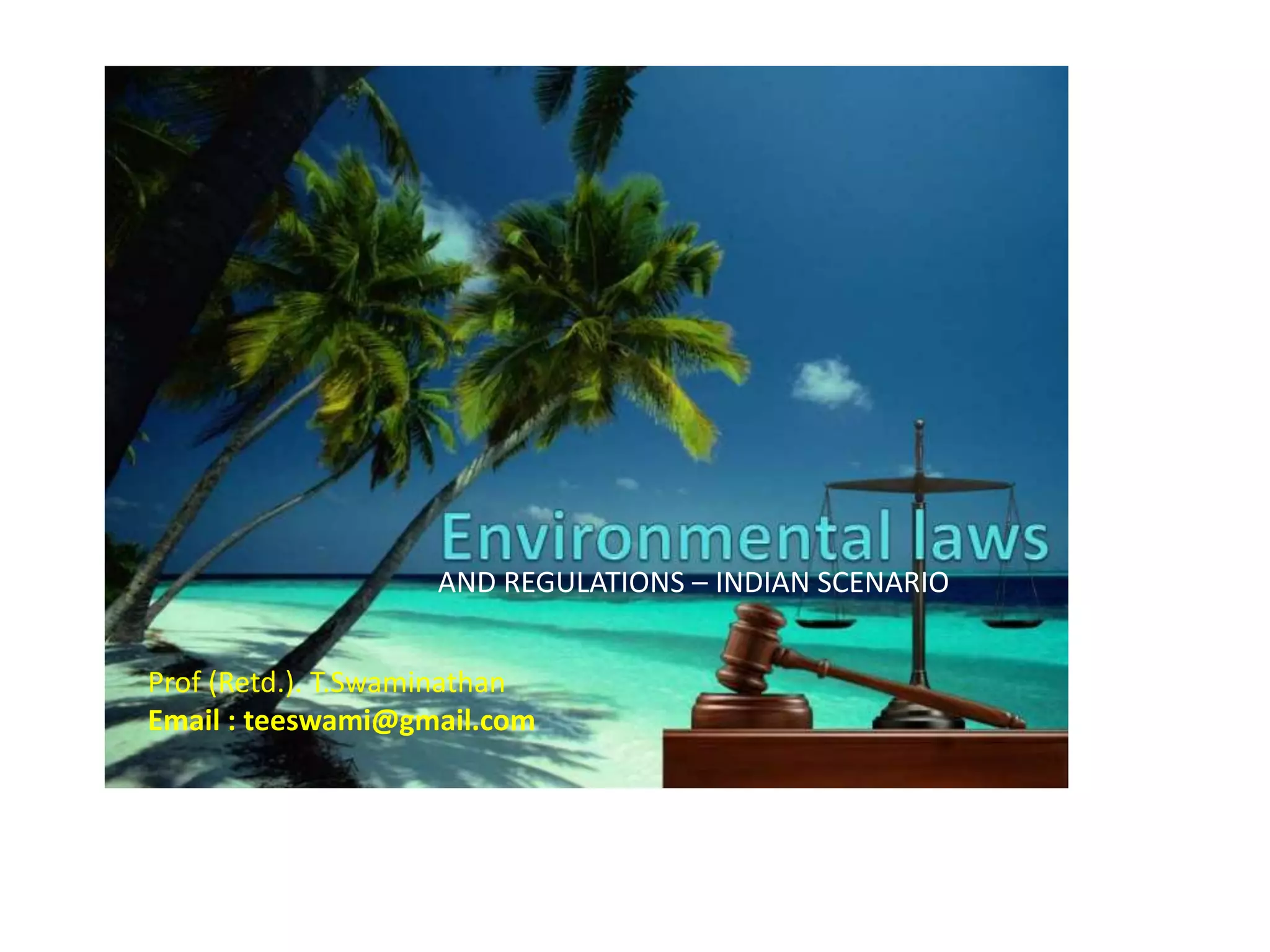 Environmental laws and regulations – indian scenario | PPTX