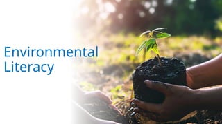 Environmental Literacy its imprtance and scope | PPTX