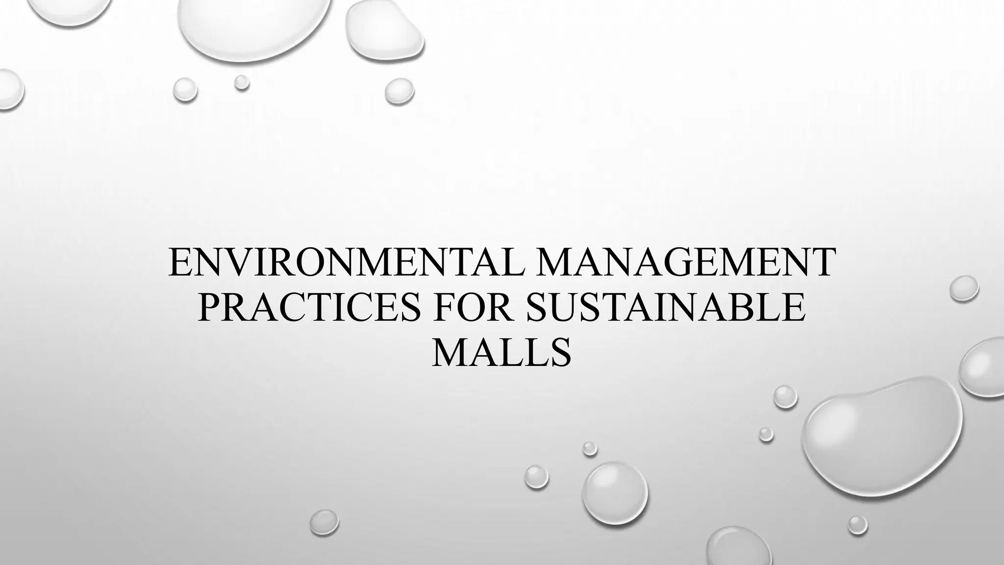 Environmental Management Practices for Sustainable Malls.pptx