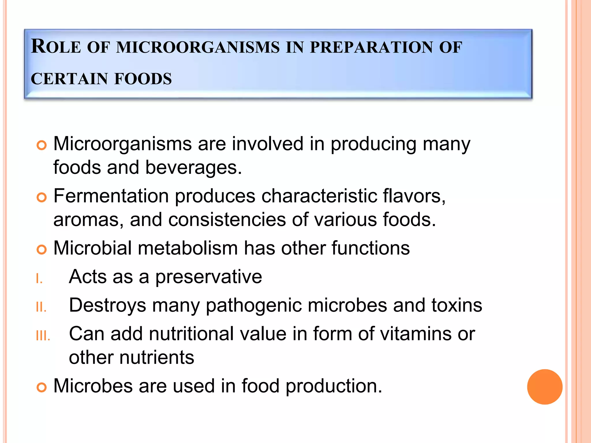 Role of Microorganisms in Preparation of Certain Foods, in Spoilage of ...