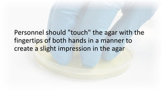 Environmental Monitoring - Glove Fingertip Sampling | PPTX