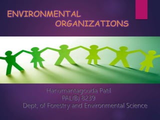 Environmental organization,in world ,India and karnataka state | PPT