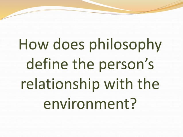 Environmental Philosophy and Environmental Aesthetics ppt..pptx ...