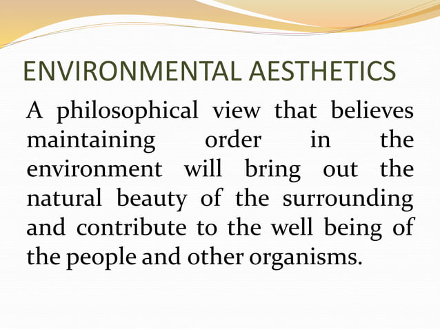 Environmental Philosophy and Environmental Aesthetics ppt..pptx