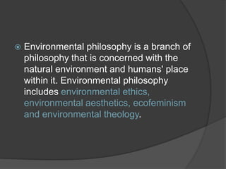 Environmental Philosophy and Ethics | PPTX
