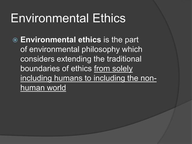 Environmental Philosophy and Ethics | PPTX