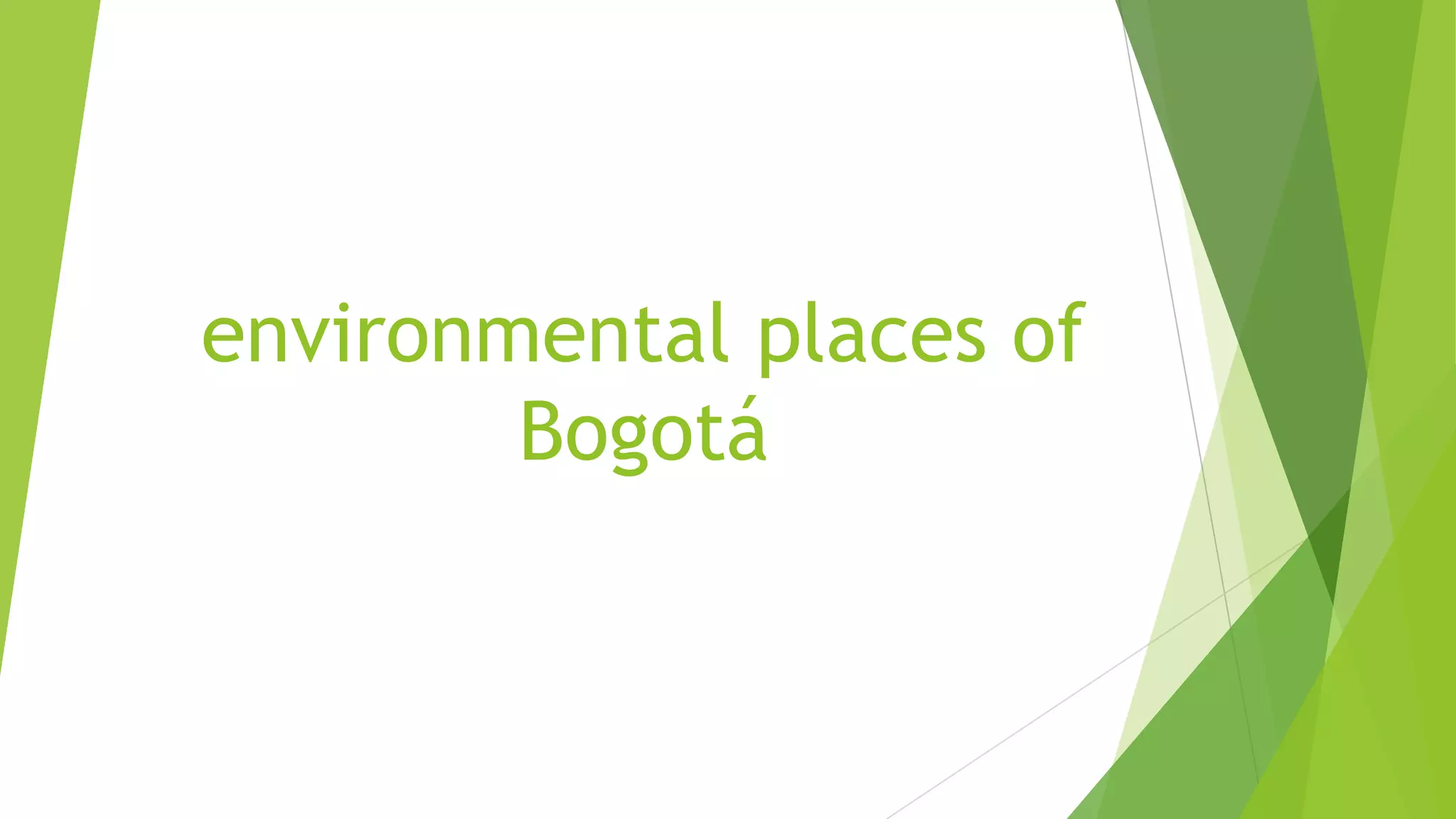 Environmental places of bogotá | PPT