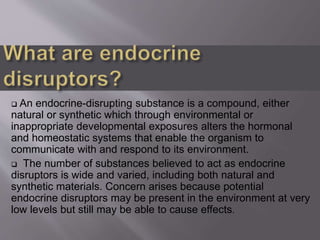 Environmental pollutants as endocrine disruptors | PPTX