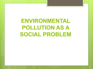 Environmental pollution | PPTX