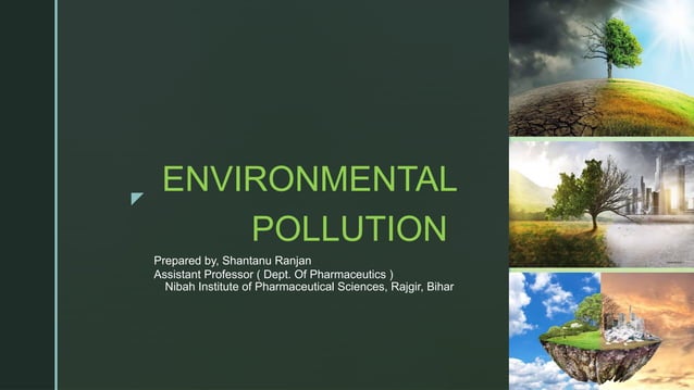 Environmental Pollution: Air, Water & Soil Pollution | PPT
